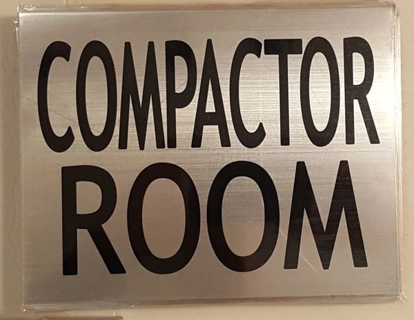 COMPACTOR ROOM SIGN BRUSHED ALUMINUM (ALUMINUM SIGNS )