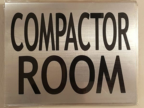 COMPACTOR ROOM SIGN BRUSHED ALUMINUM (ALUMINUM SIGNS )