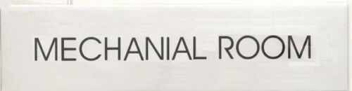 MECHANICAL ROOM SIGN (2x7.75 BRUSH SILVER,ALUMINUM)