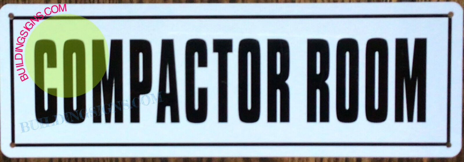 COMPACTOR ROOM SIGN (4X12 WHITE BACKGROUND, ALUMINUM)