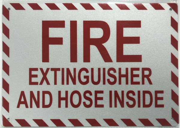 FIRE EXTINGUISHER AND HOSE INSIDE Sign