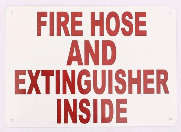 FIRE HOSE AND EXTINGUISHER INSIDE Sign