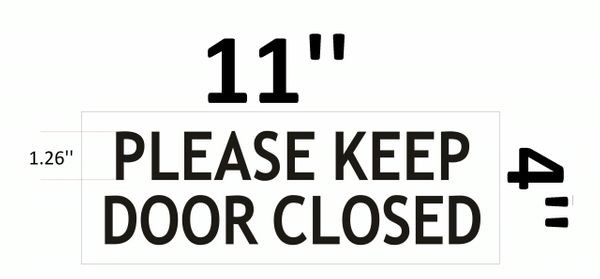 PLEASE KEEP DOOR CLOSED SIGN- PURE WHITE (ALUMINUM SIGNS)