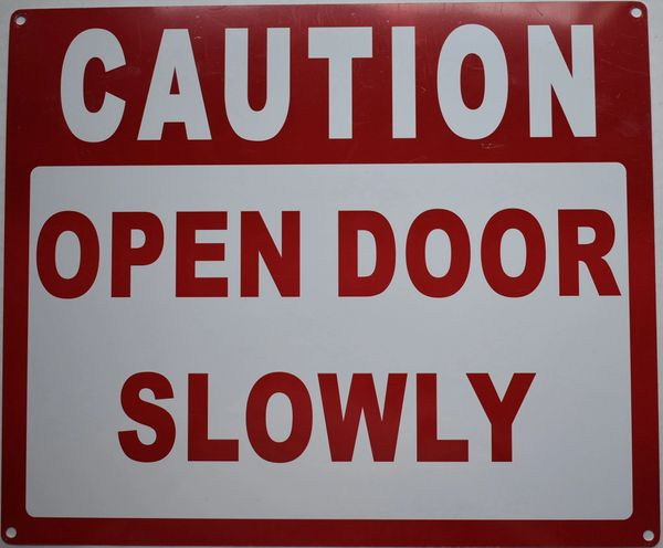 CAUTION OPEN DOOR SLOWLY Sign