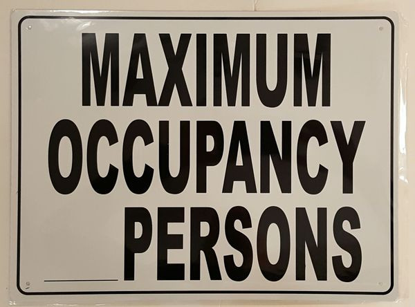 MAXIMUM OCCUPANCY _ PERSONS SIGN- WHITE ALUMINUM (ALUMINUM SIGNS 12X16)