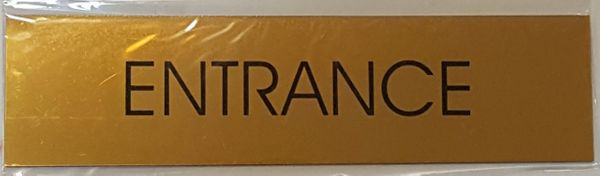 ENTRANCE SIGN - GOLD ALUMINUM