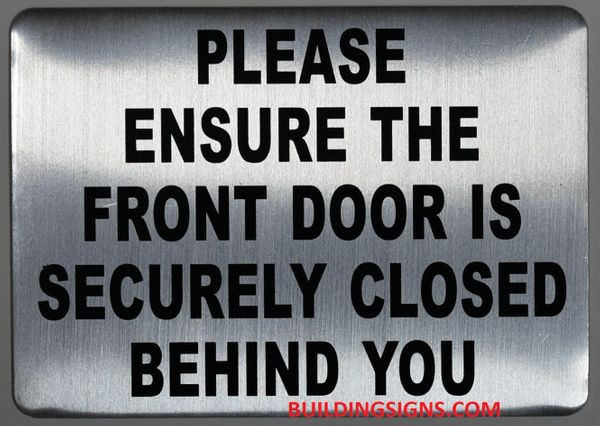 PLEASE ENSURE THE FRONT DOOR IS SECURELY CLOSED BEHIND YOU SIGN ...