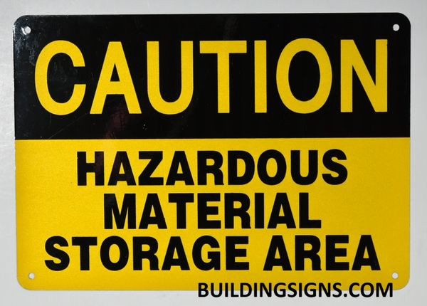 CAUTION HAZARDOUS MATERIAL STORAGE AREA SIGN (ALUMINUM SIGNS 7X10)