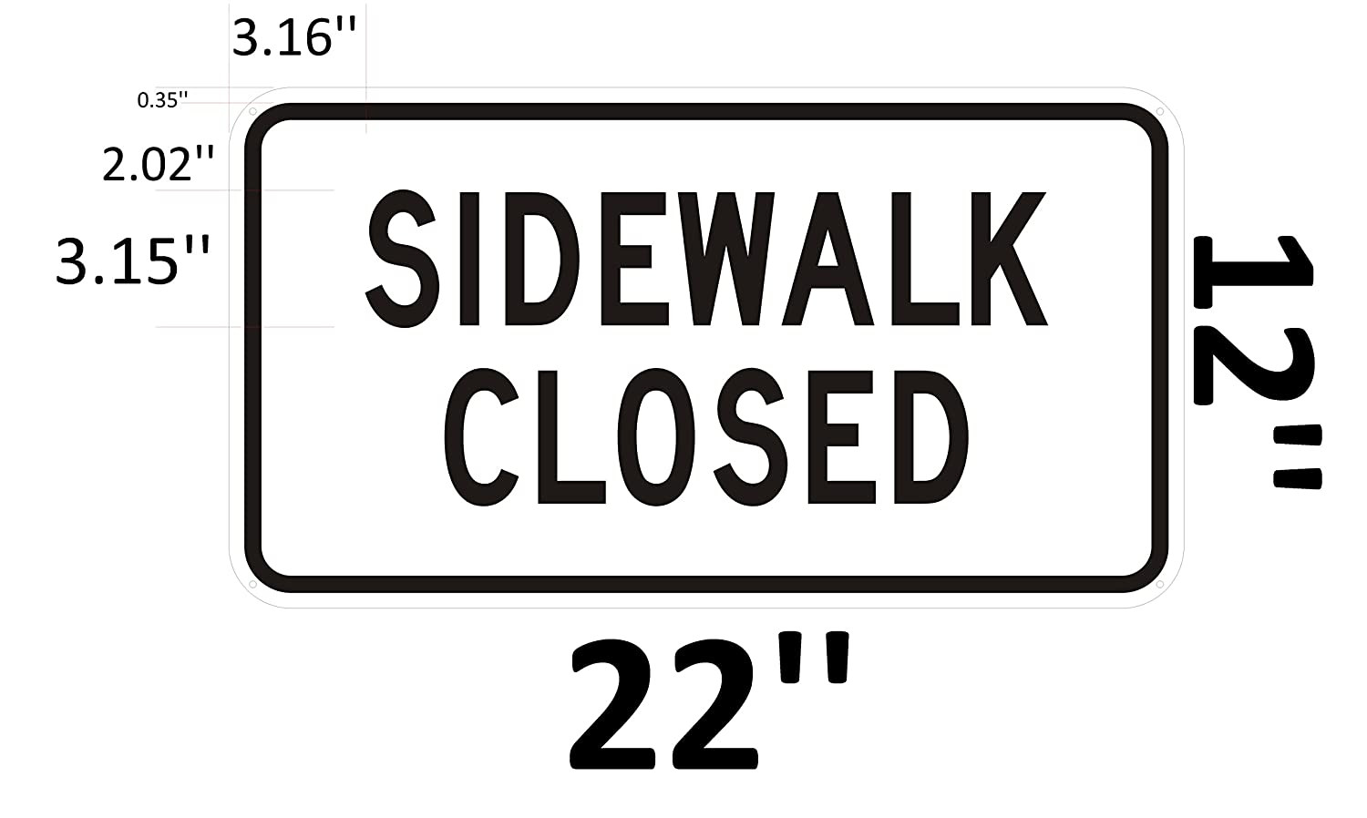SIDEWALK CLOSED Sign-