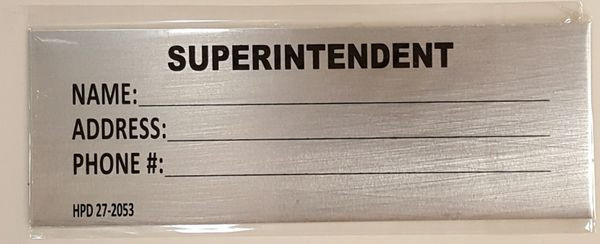 SUPERINTENDENT SIGN– BRUSHED ALUMINUM--The pennello d'argento line