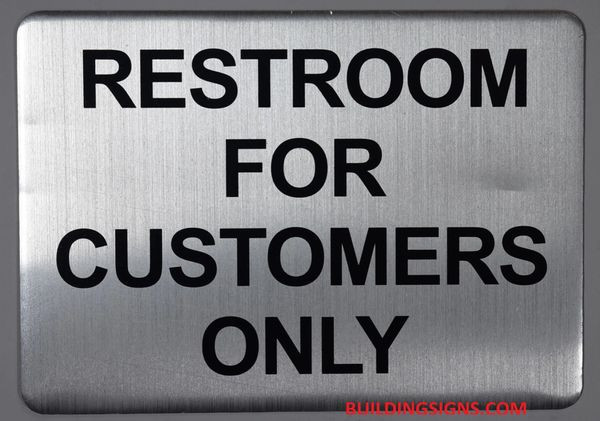 RESTROOM FOR CUSTOMERS ONLY Sign
