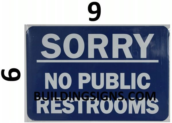 SORRY NO PUBLIC RESTROOMS Sign