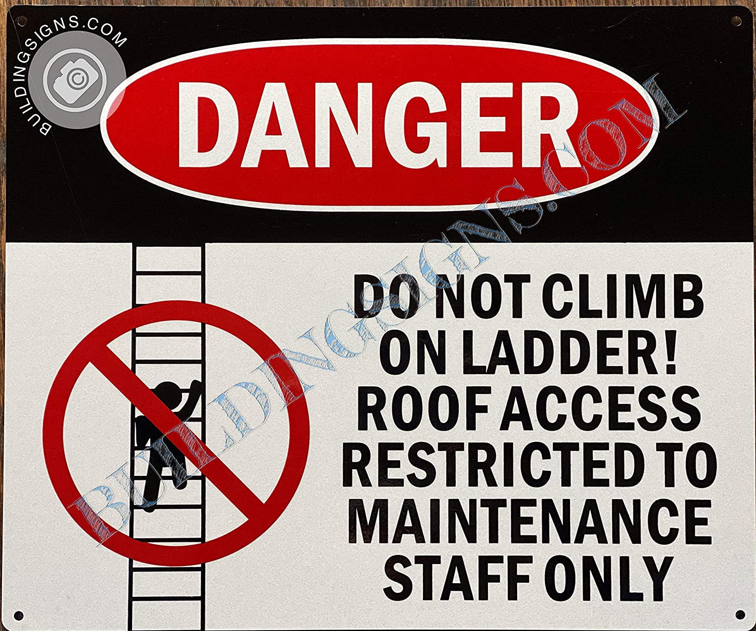 Danger: Do Not Climb on Ladder Roof Access Restricted to Maintenance ...
