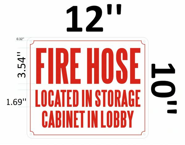 FIRE HOSE LOCATED IN STORAGE CABINET IN LOBBY SIGN