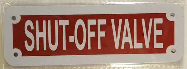SHUT-OFF VALVE SIGN- REFLECTIVE !!! (ALUMINUM SIGNS 2X6)