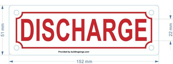 DISCHARGE SIGN