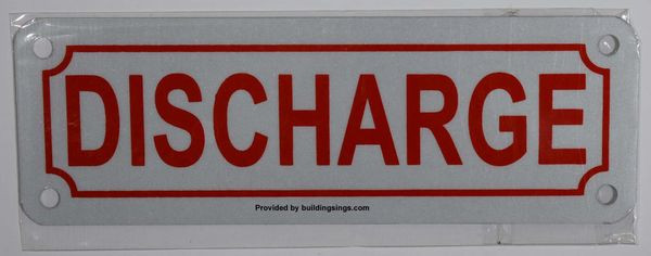 DISCHARGE SIGN