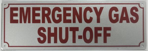 EMERGENCY GAS SHUT-OFF SIGN- REFLECTIVE !!! (ALUMINUM SIGNS 4X12)