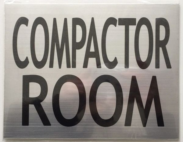 COMPACTOR ROOM SIGN BRUSHED ALUMINUM (ALUMINUM SIGNS )