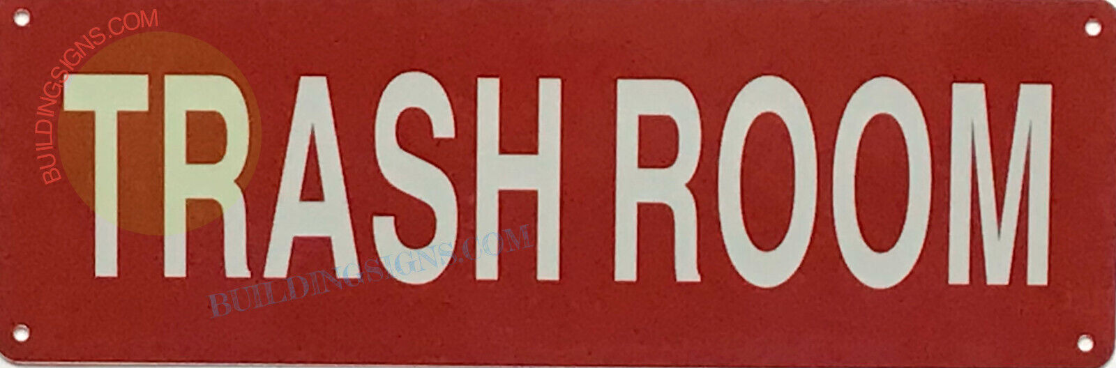 TRASH ROOM SIGN ((4x12, RED, ALUMINUM)