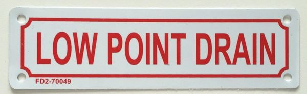 LOW POINT DRAIN SIGN (ALUMINUM SIGNS 2X7)