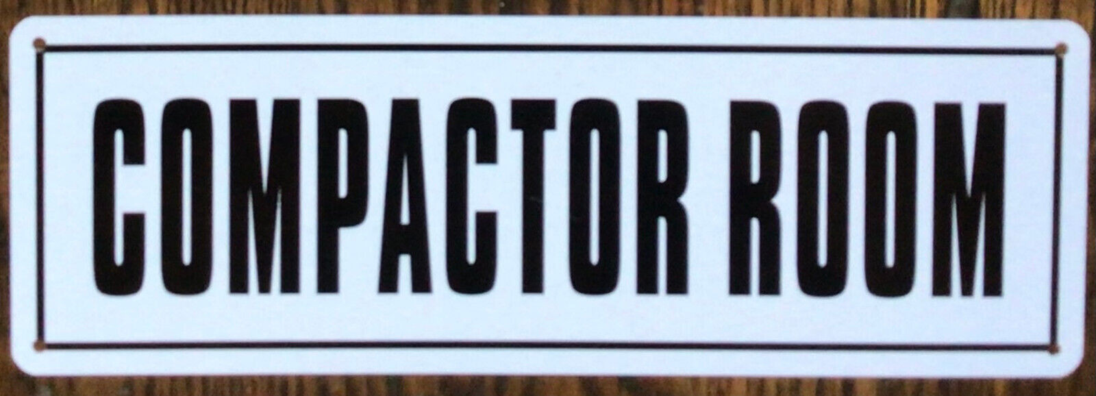 COMPACTOR ROOM SIGN (4X12 WHITE BACKGROUND, ALUMINUM)