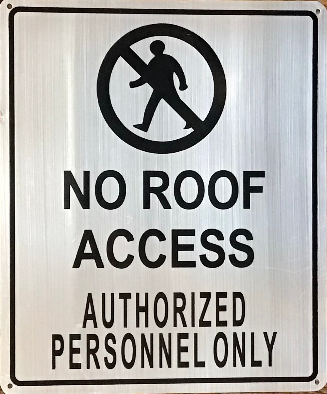 NO ROOF ACCESS AUTHORIZED PERSONNEL ONLY SIGN (10X12 BRUSH SILVER ...