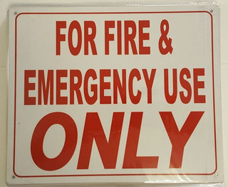 FOR FIRE AND EMERGENCY USE ONLY SIGN