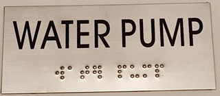 WATER PUMP Sign -Tactile Signs