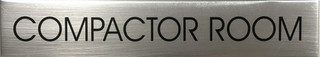 COMPACTOR ROOM SIGN - BRUSHED ALUMINUM