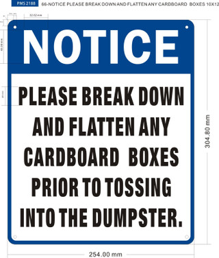 NOTICE PLEASE BREAK DOWN AND FLATTEN ANY CARDBOARD BOXES SIGN (10X12 ...
