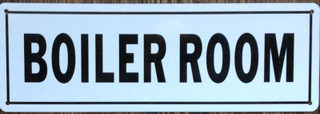 BOILER ROOM SIGN (4X12 WHITE BACKGROUND, ALUMINUM)