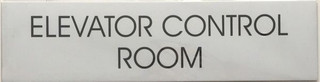 ELEVATOR CONTROL ROOM SIGN - PURE WHITE