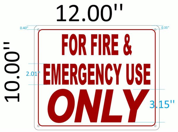 FOR FIRE AND EMERGENCY USE ONLY SIGN