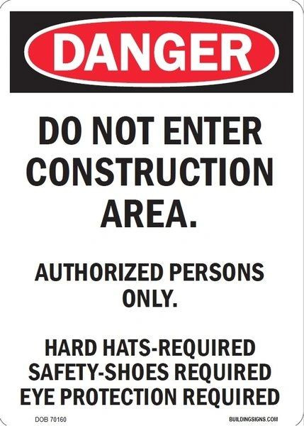 DO NOT ENTER CONSTRUCTION AREA - AUTHORIZED PERSONS ONLY Sign
