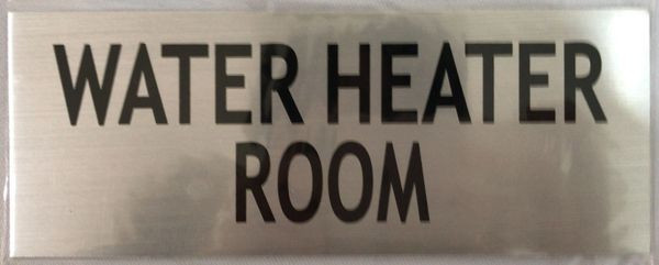 WATER HEATER ROOM SIGN - BRUSHED ALUMINUM