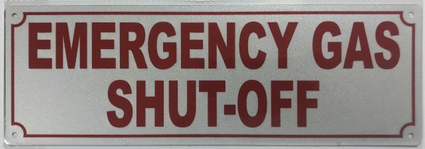 EMERGENCY GAS SHUT-OFF SIGN- REFLECTIVE !!! (ALUMINUM SIGNS 4X12)