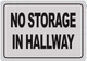 NO STORAGE IN HALLWAY SIGN (6X12.5 WHITE BACKGROUND,ALUMINUM) - HPD ...