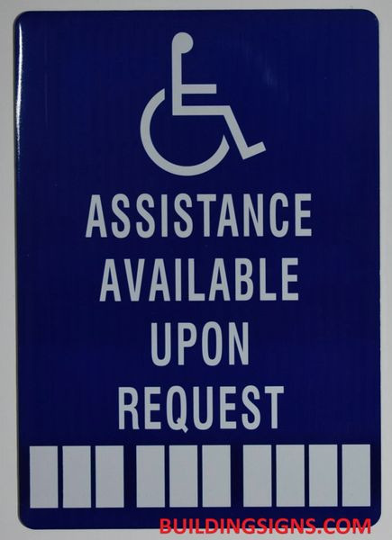 ASSISTANCE AVAILABLE UPON REQUEST SIGN