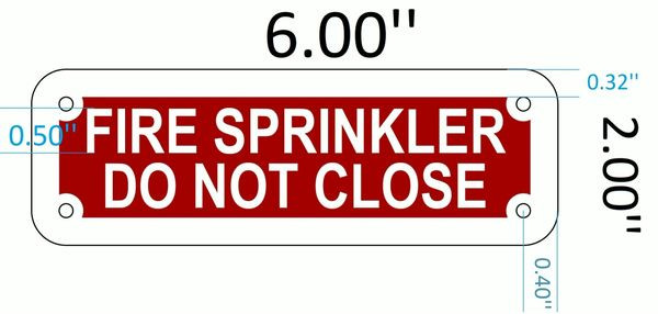 FIRE SPRINKLER DO NOT CLOSE Sign