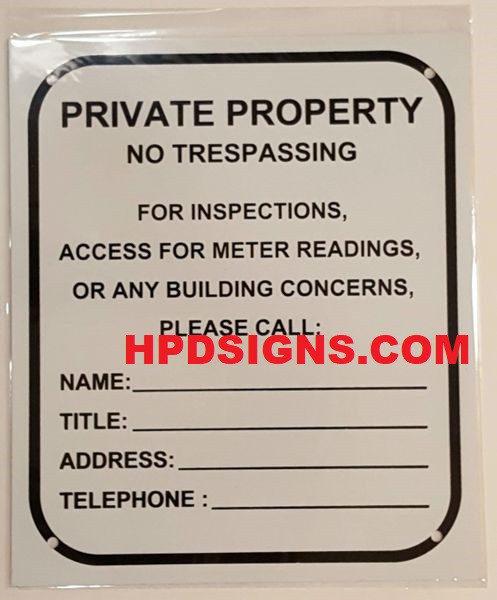 PRIVATE PROPERTY NO TRESPASSING FOR INSPECTIONS,ACCESS FOR METER ...