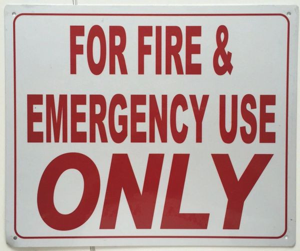 FOR FIRE AND EMERGENCY USE ONLY SIGN