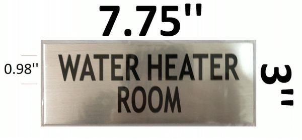 WATER HEATER ROOM SIGN - BRUSHED ALUMINUM