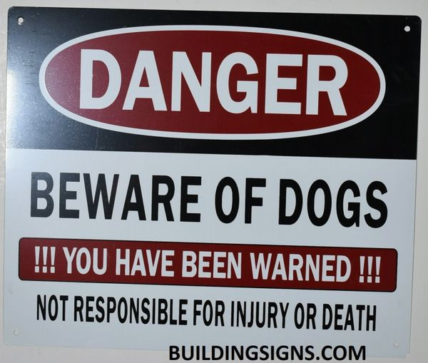 Danger Beware of Dog You Have Been Warned Sign