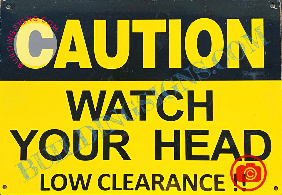 CAUTION WATCH YOUR HEAD SIGN (ALUMINUM SIGNS 7 X 10) - HPD-SIGNS.COM