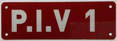 PIV Number 1 sign - Post Indicator Valve number 1 Sign SIGN (REFLECTIVE ...