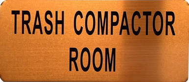 TRASH COMPACTOR ROOM SIGN (Gold color, aluminium, Size 3.5X8 inch)- The ...
