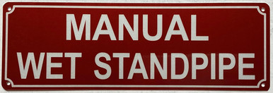 Manual wet standpipe sign (REDEFLECTIVE, ALUMINIUM, size 4X12 INCH)