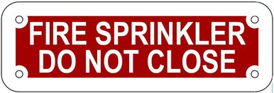 FIRE SPRINKLER DO NOT CLOSE Sign