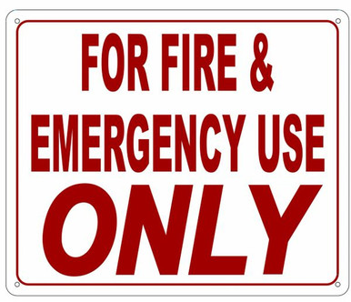 FOR FIRE AND EMERGENCY USE ONLY SIGN